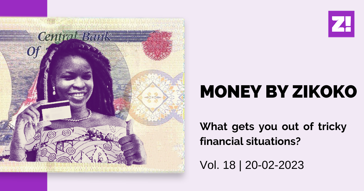 MoneyByZikoko: How do you get out of tricky financial situations? | Zikoko!