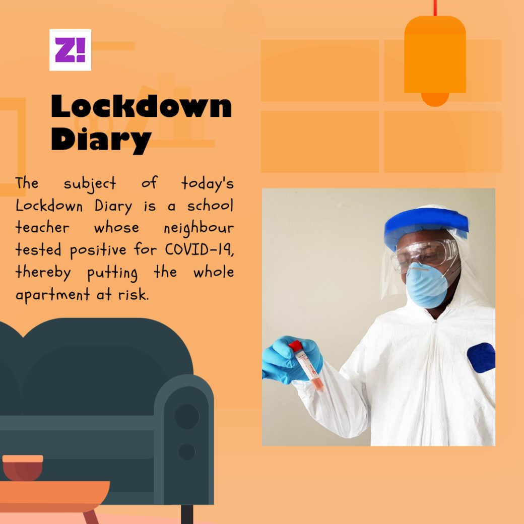 Lockdown Diary: Our Neighbour Tested Positive For COVID-19 | Zikoko!