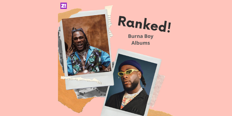 We Ranked Every Burna Boy Album | Zikoko!
