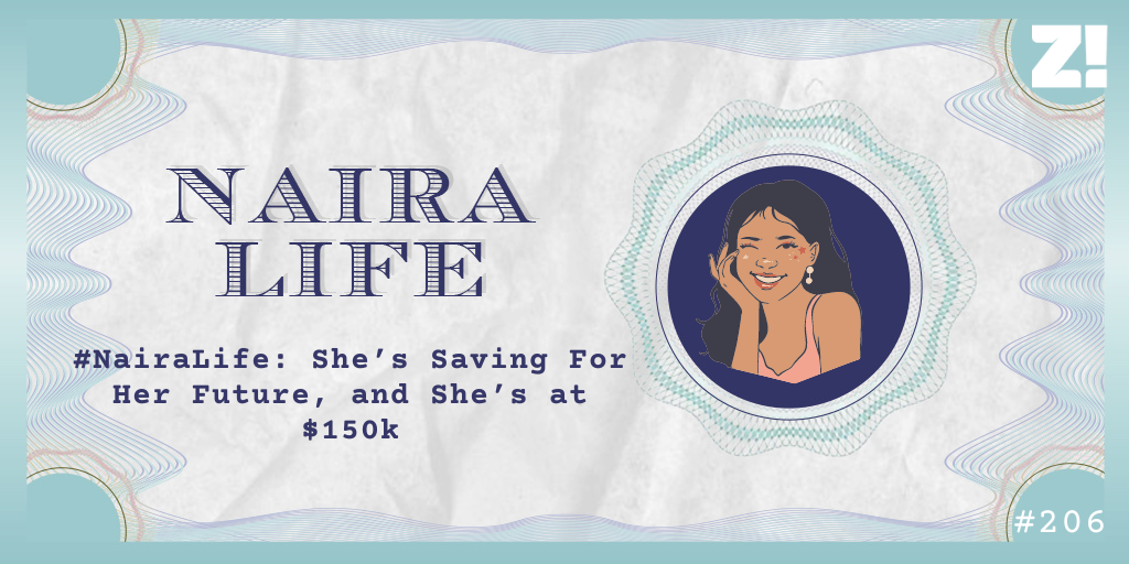 #NairaLife: She’s Saving For Her Future, and She’s at $150k