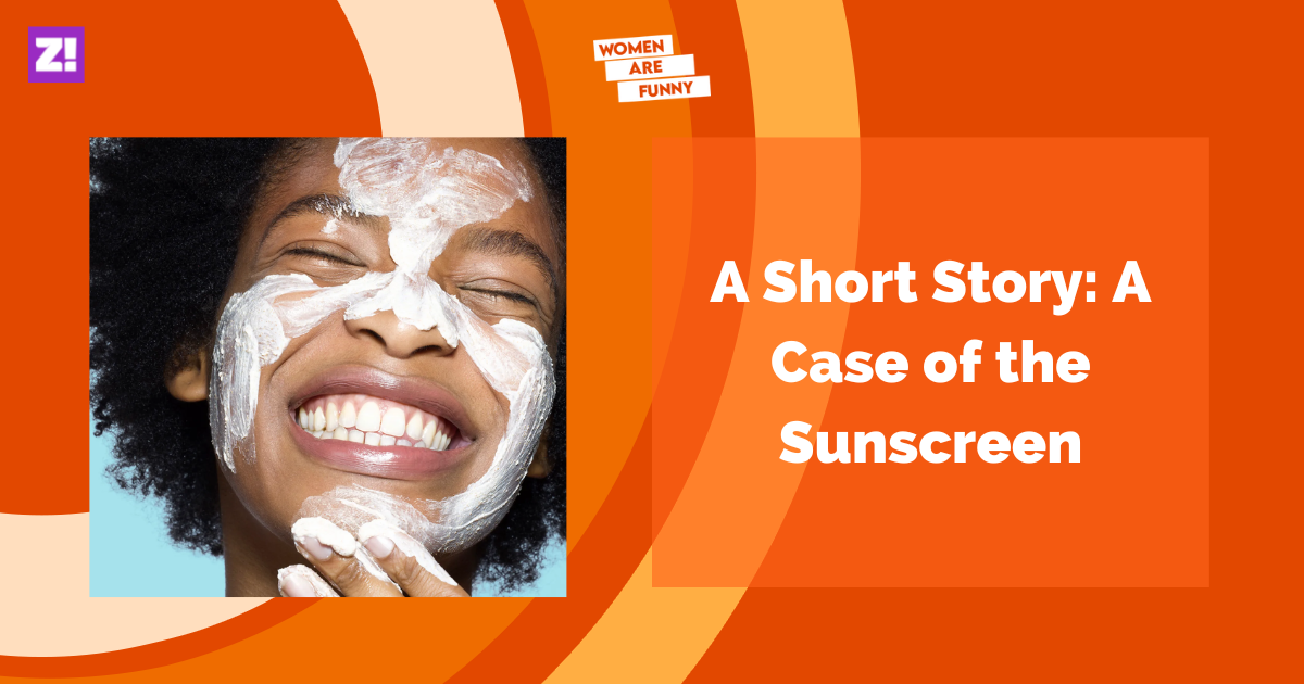 A Short Story: A Case of the Sunscreen