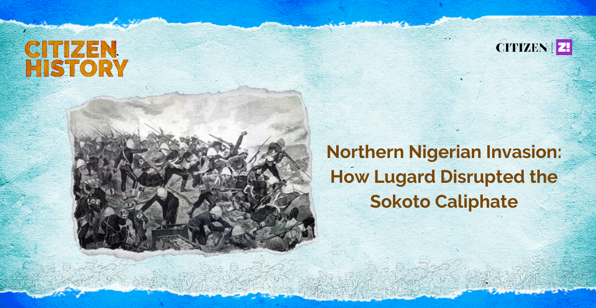 Northern Nigeria Invasion: How Lugard Disrupted Sokoto Caliphate
