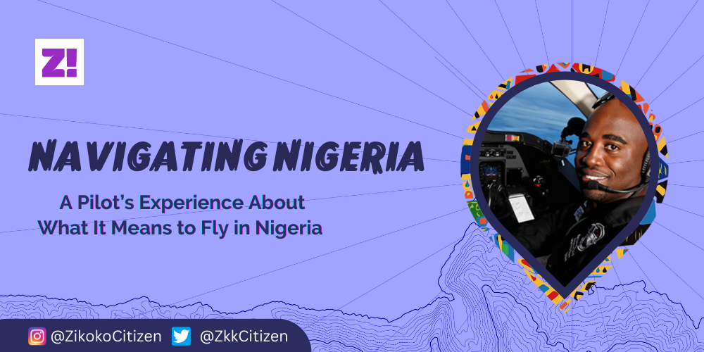 Navigating Nigeria: A Pilot's Experience About What It Means to Fly in ...