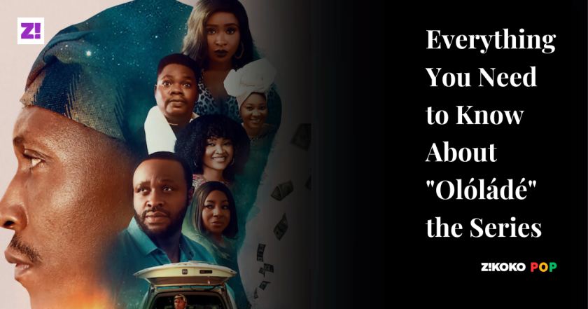 Everything You Need to Know About "Olóládé" the Series