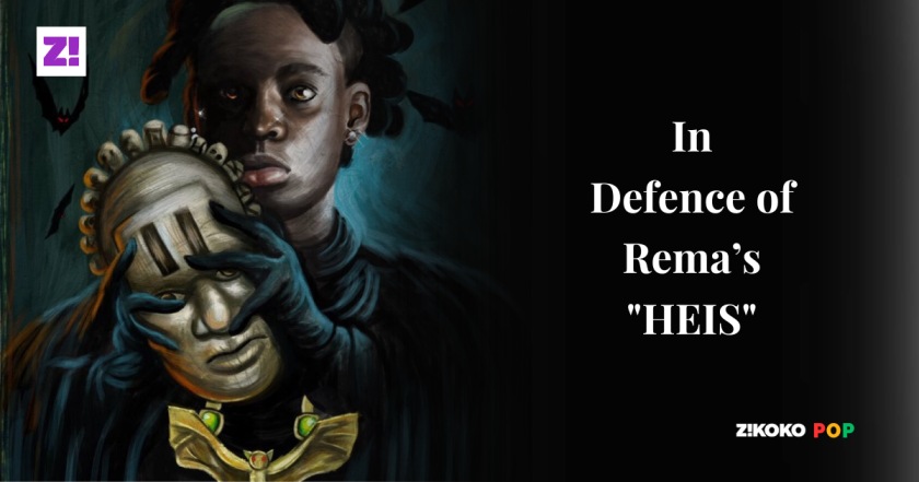 In Defence of Rema's "HEIS"