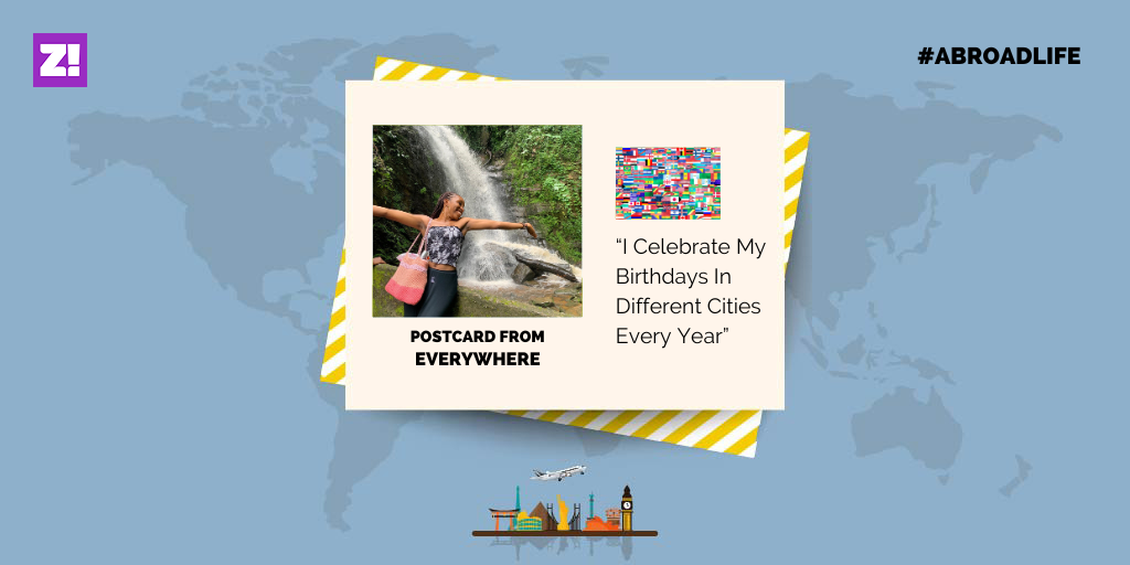 “I Celebrate My Birthday In Different Cities Every Year” – Abroad Life ...
